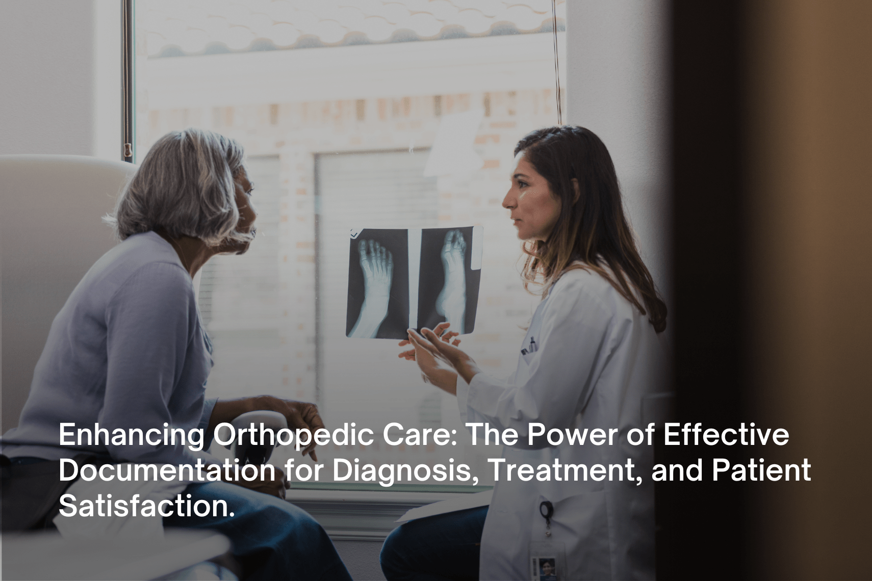 Enhancing Orthopedic Care: The Power of Effective Documentation for Diagnosis, Treatment, and ...